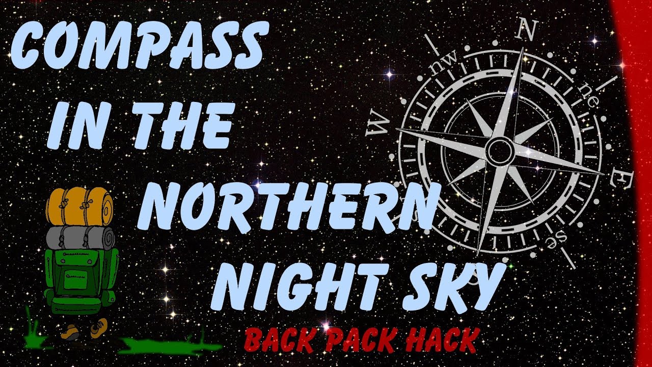 The Compass in the Northern Night Sky - YouTube