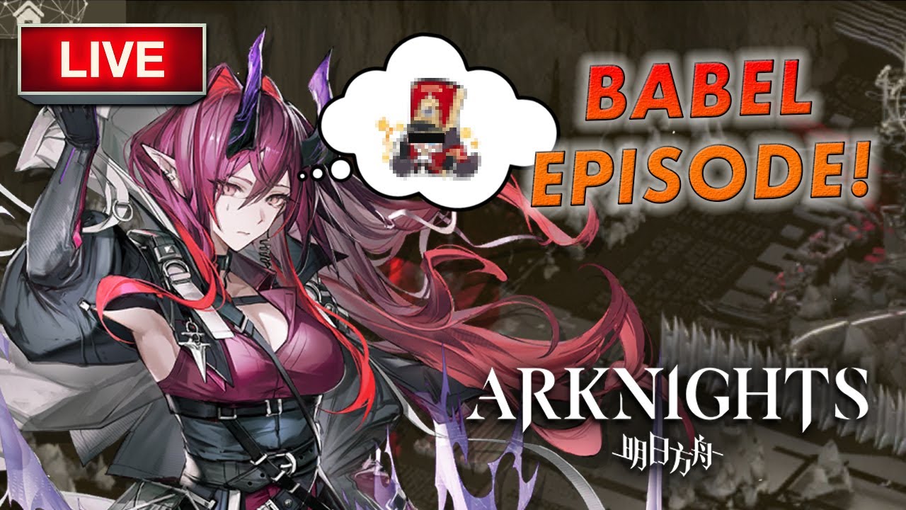 🔴 【Arknights】 Speedrun Babel Let's Go! (ID/EN) - YouTube