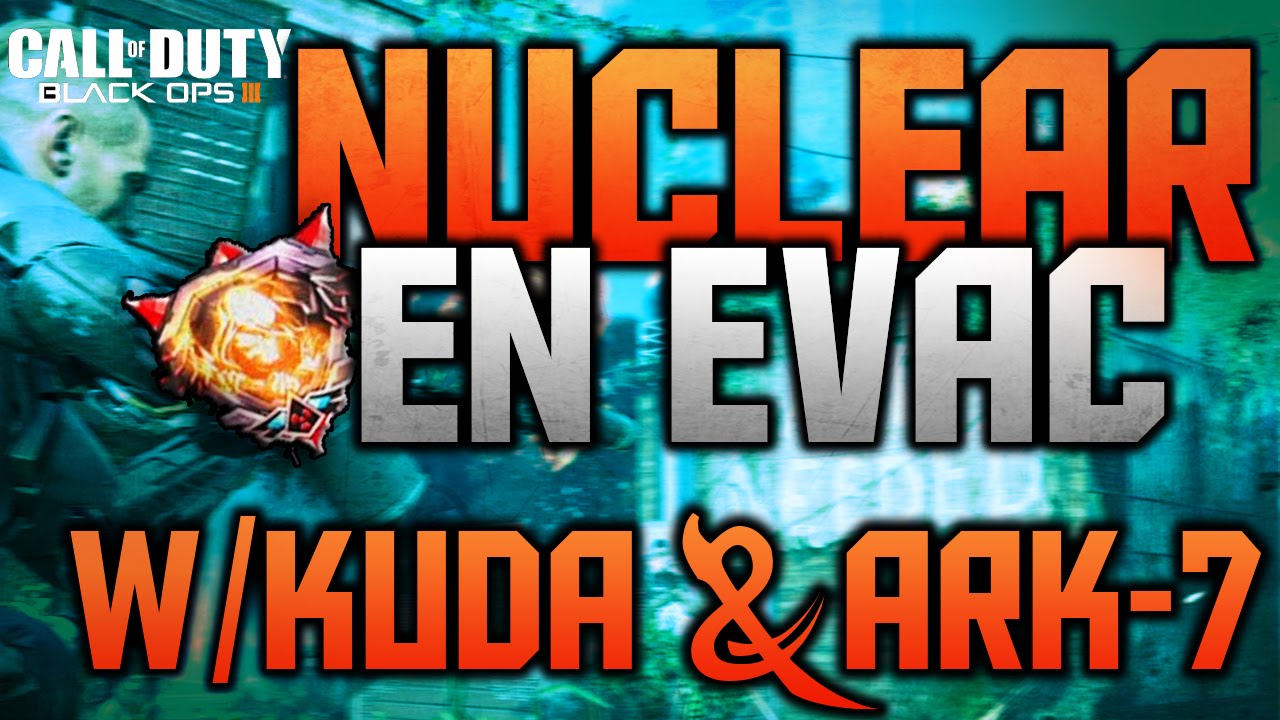 NUCLEAR en EVAC w/ Kuda & Ark-7! Call of Duty Black Ops 3 BETA ...