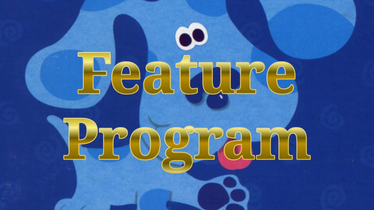 Feature Program (Blue's Clues Variant) - YouTube