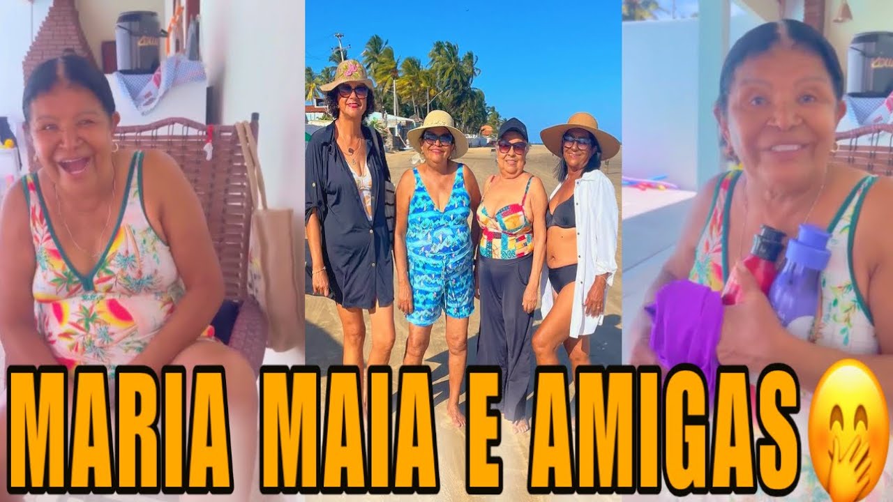 MARIA MAIA MÃE DE CARLINHOS MAIA NA CASA DE PRAIA COM AMIGAS🤭😂😂 - YouTube