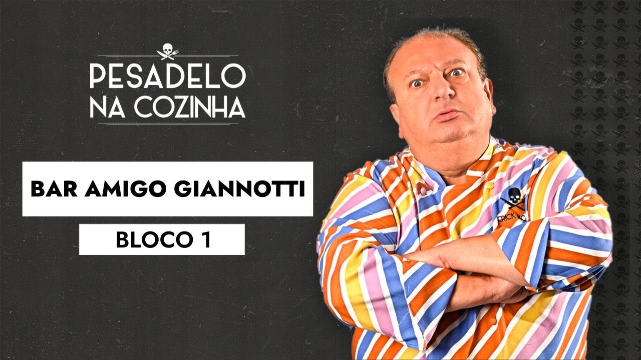 Bar Amigo Giannotti - BLOCO 1 | Pesadelo Na Cozinha - Episódio Completo - YouTube
