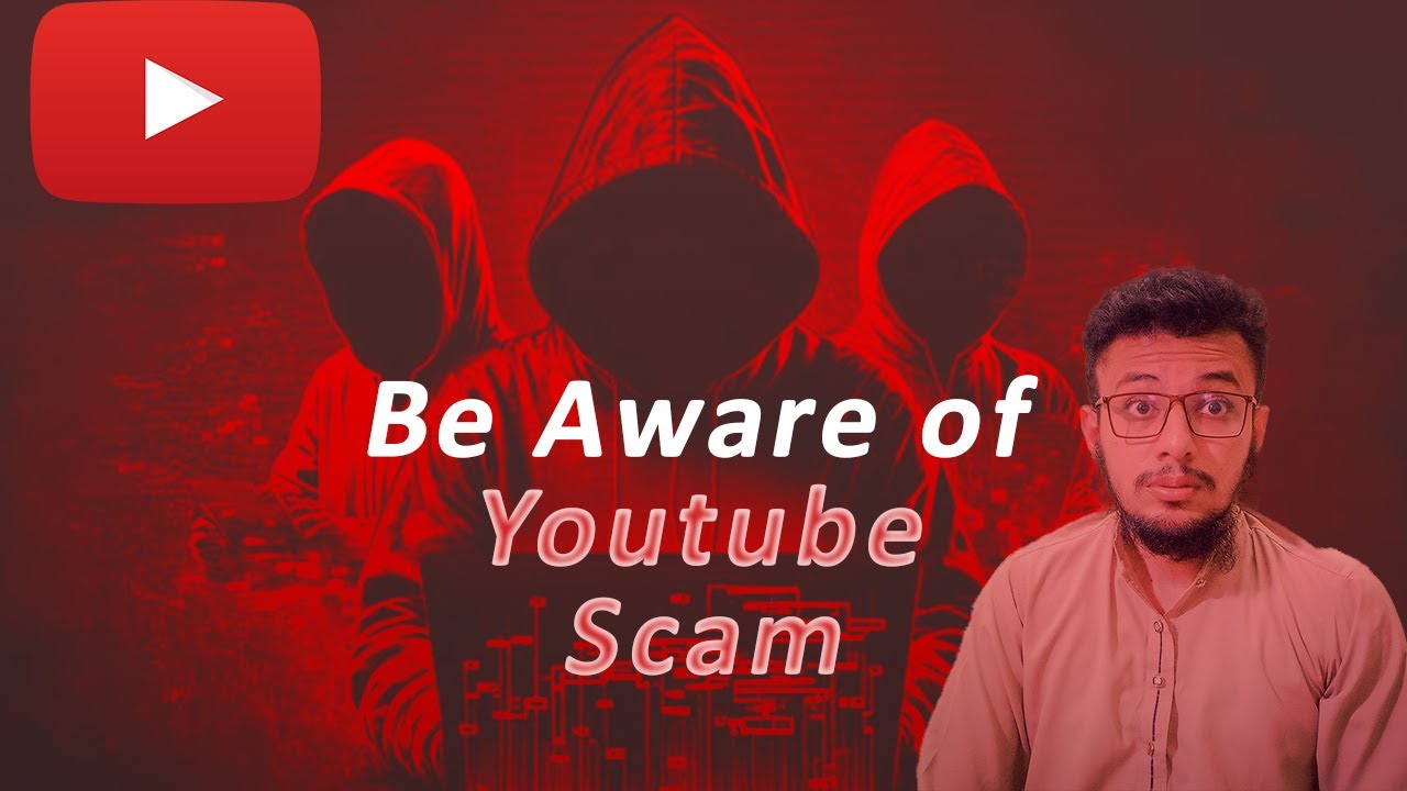 Be Aware of Youtube Scam|| Tech globe - YouTube