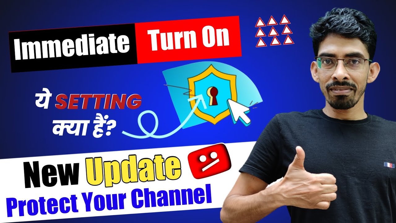 YouTube New Update | You Must Turn On | Protect YouTube Channel ...