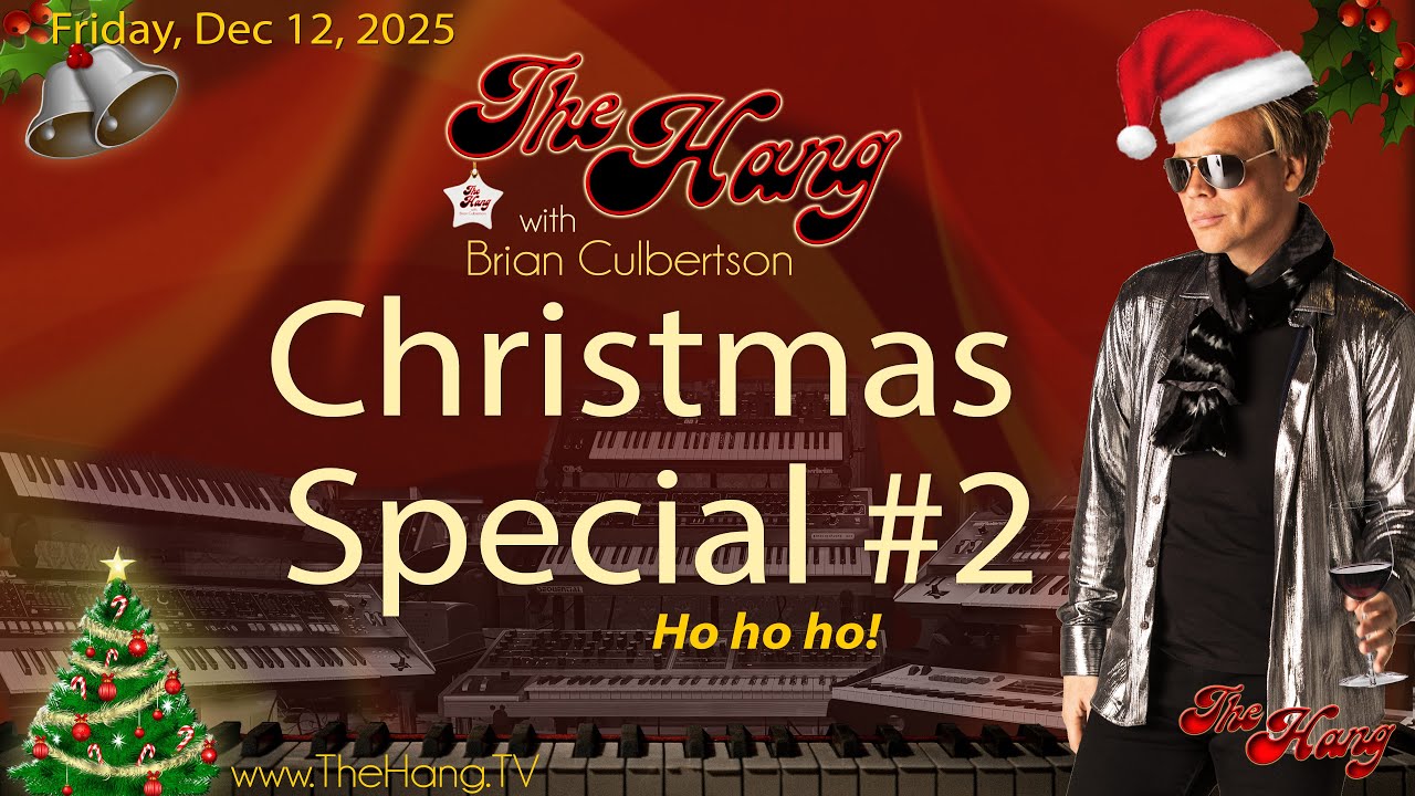 The Hang with Brian Culbertson - Christmas Special #2 - Dec 12, 2025 ...