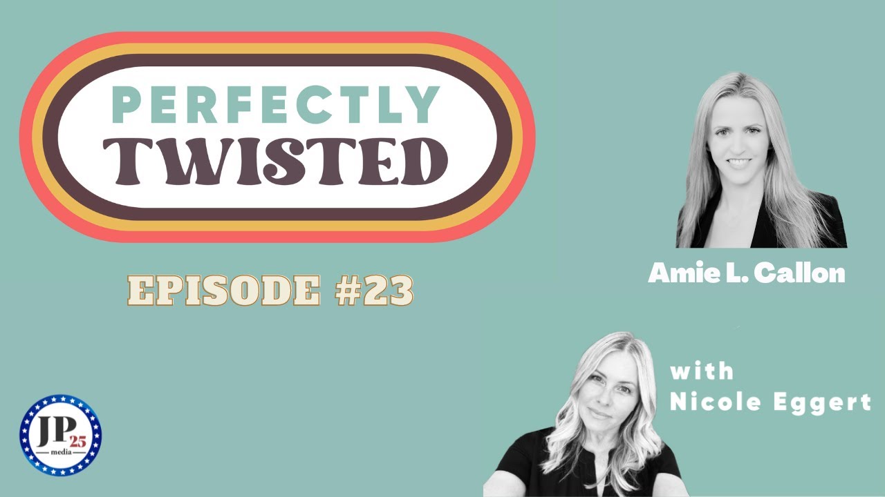 Perfectly Twisted with Nicole Eggert #23 feat. Amie L. Callon - YouTube