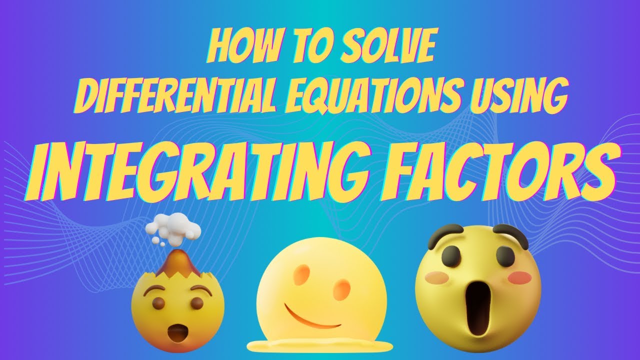 Integrating Factors Found by Inspection - YouTube