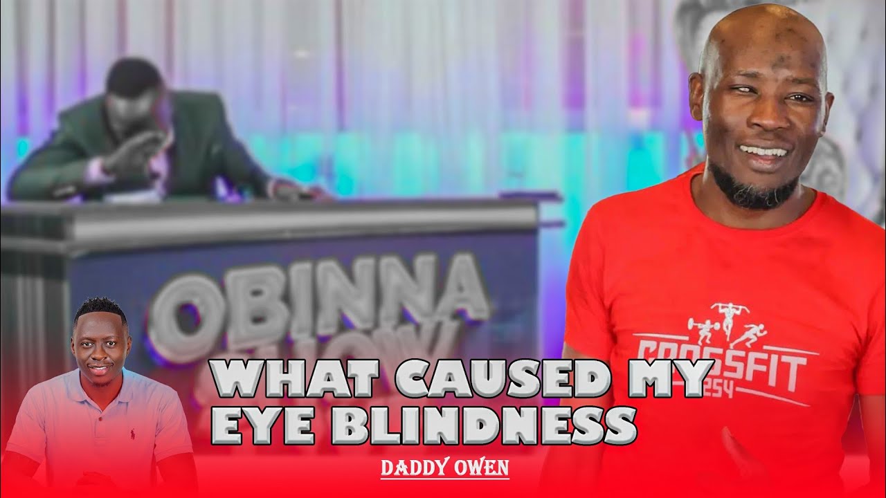 HOW I LOST MY EYE SIGHT - Daddy Owen - YouTube