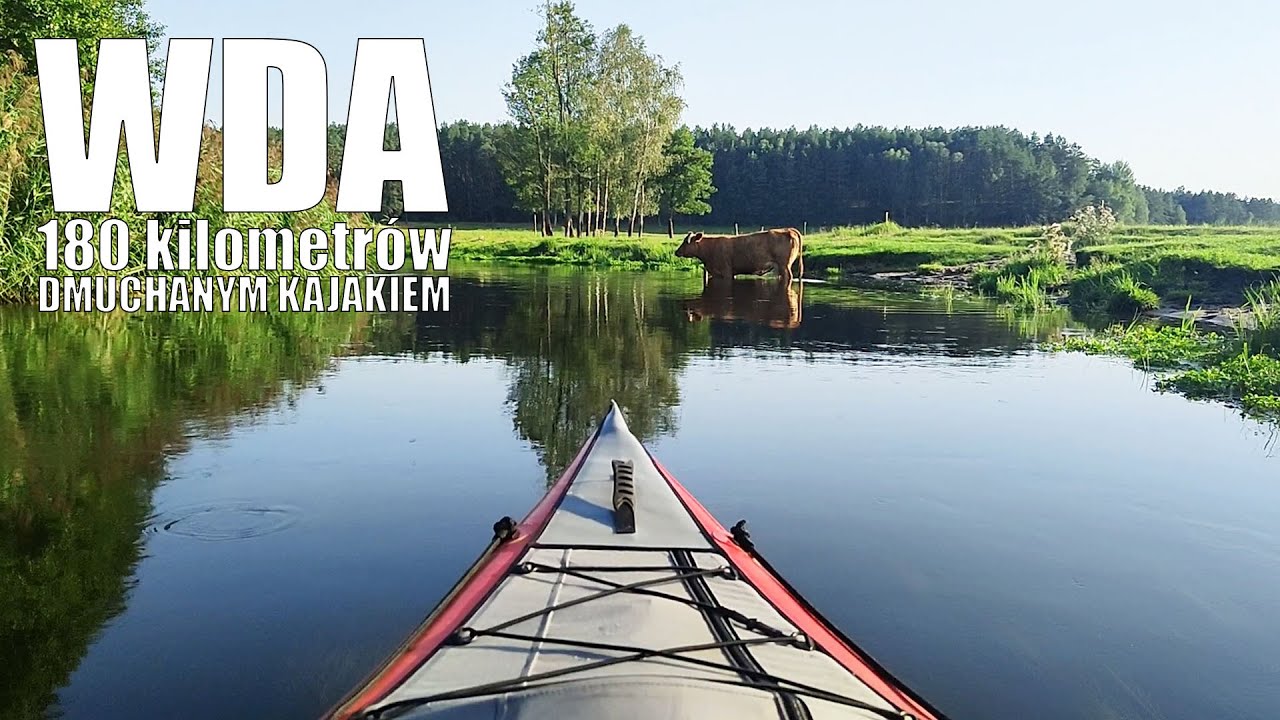 Rzeka WDA - 180 kilometrów w 4 dni na dmuchanym kajaku - YouTube