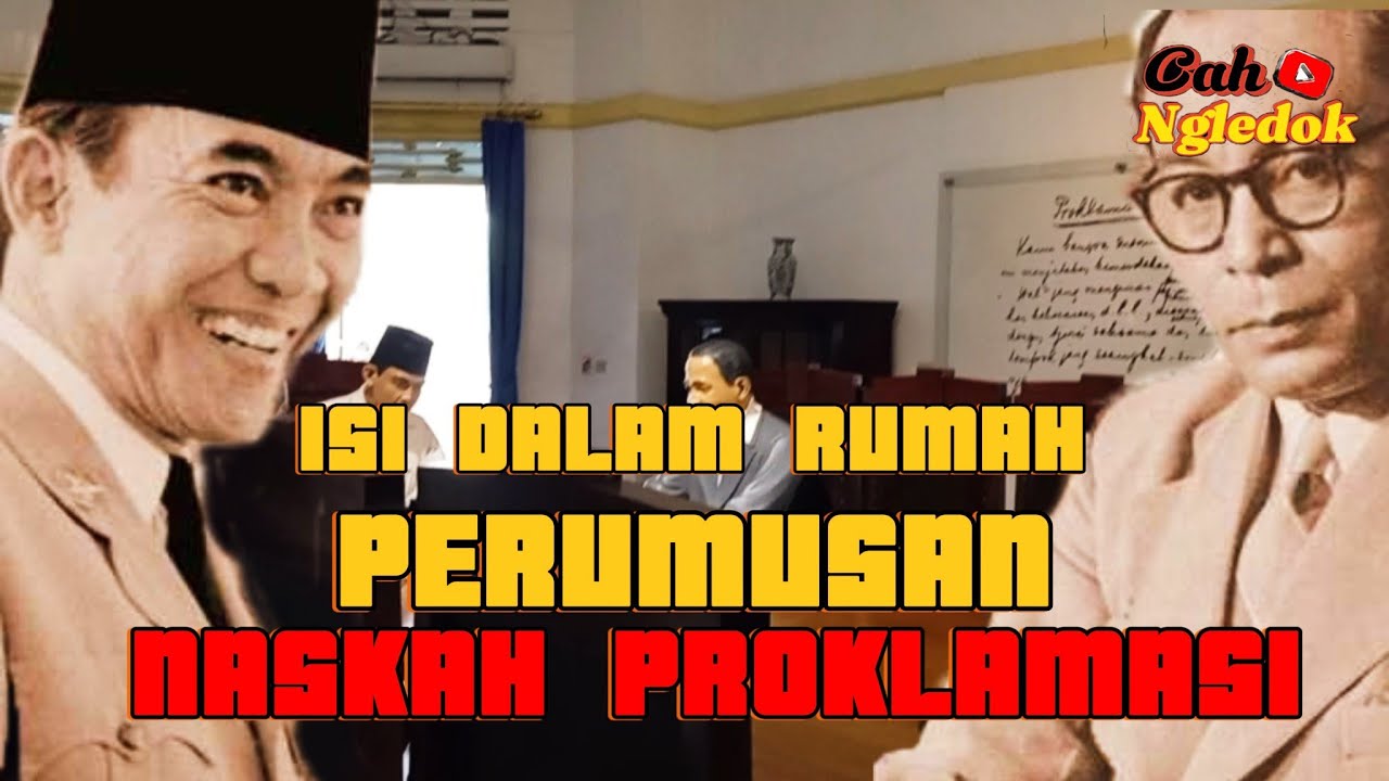 ISI DALAM RUMAH PERUMUSAN NASKAH PROKLAMASI - YouTube