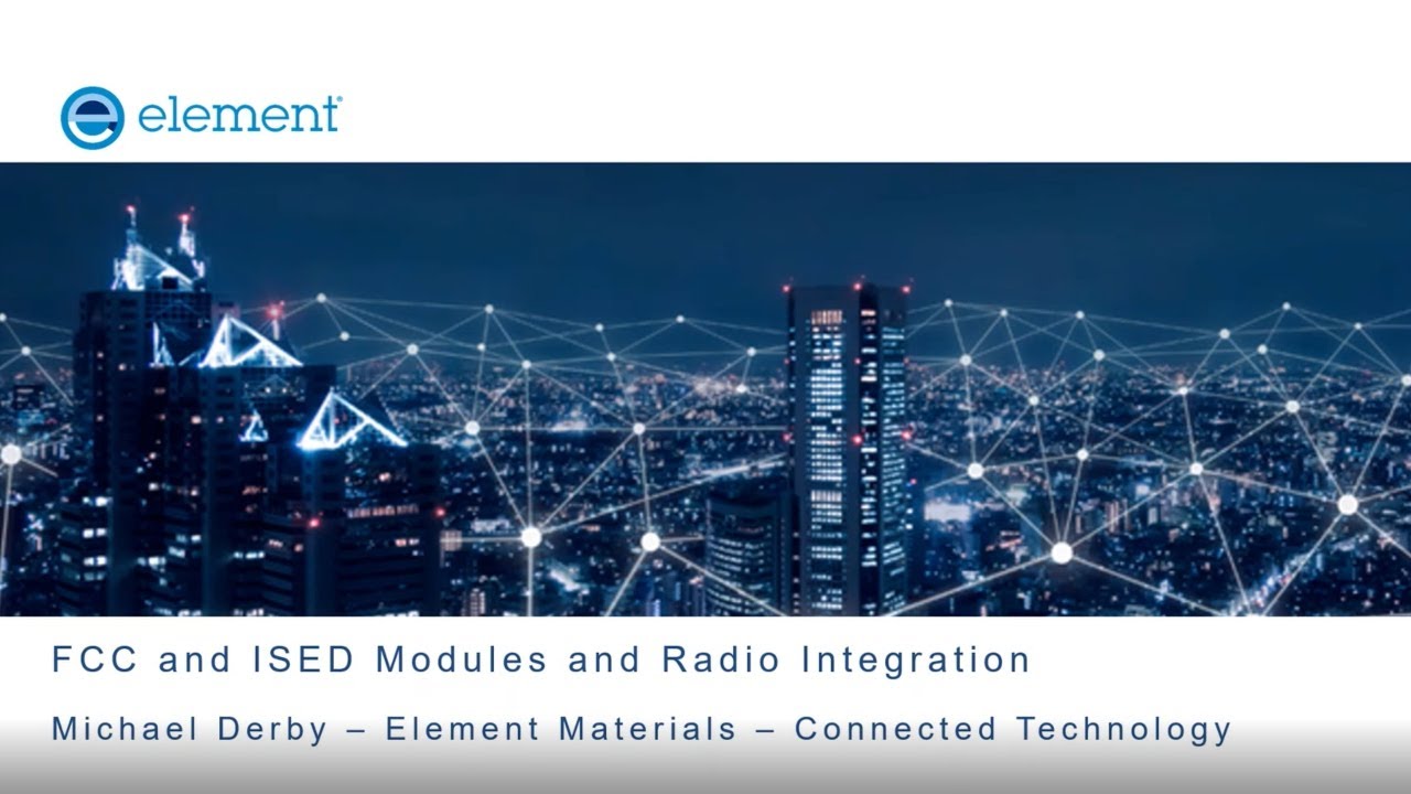 FCC and ISED Modules and Radio Integration: On-Demand Webinar - YouTube