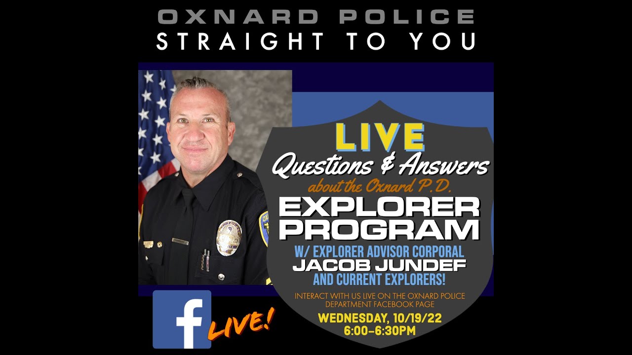 Oxnard Police Explorer Program Q&A | 10/19/22 - YouTube