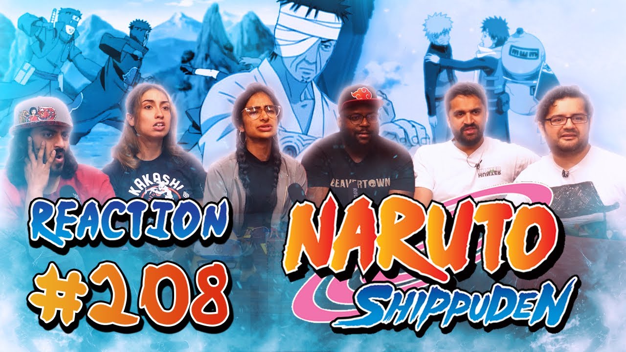 Naruto Shippuden - Episode 208 - As One's Friend - Group Reaction - YouTube