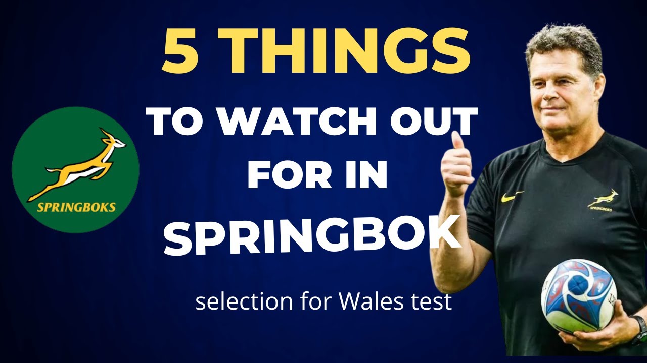 5 things to watch out for in the Springboks' selection for Wales - YouTube