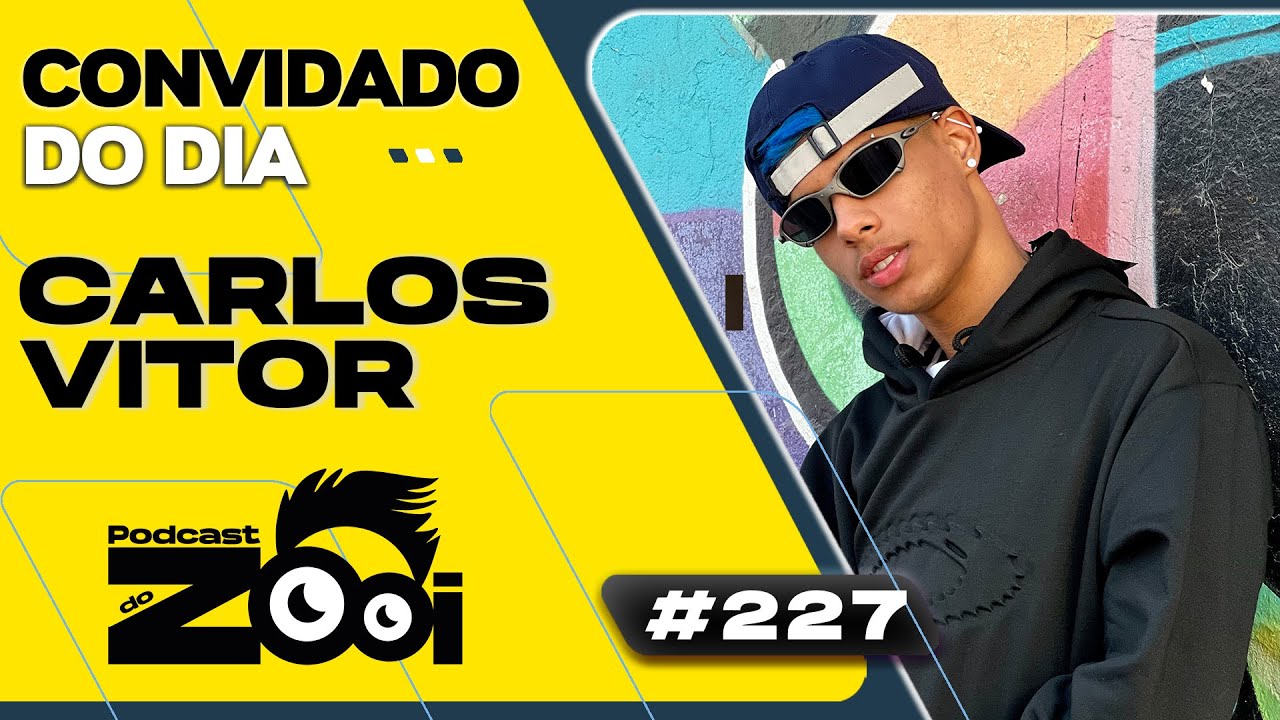 CARLOS VITOR - PODCAST DO ZOOI #227 - YouTube