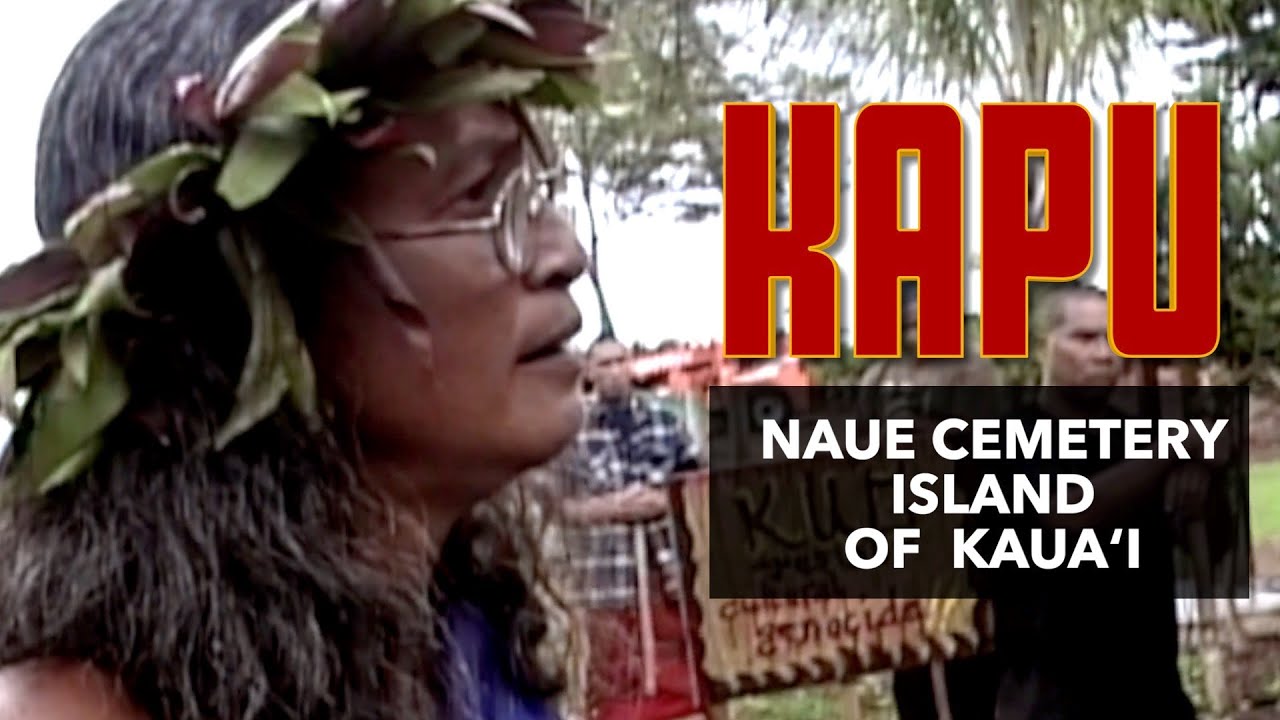 Naue Cemetery burial desecration on the Island of Kauaʻi, Hawaii - YouTube
