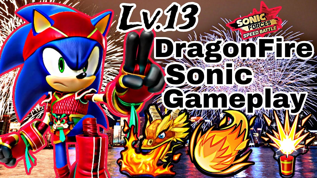 Sonic Forces Speed Battle 🐉🔥 Dragonfire Sonic 🐉🔥 New Character 🐉🔥 ...