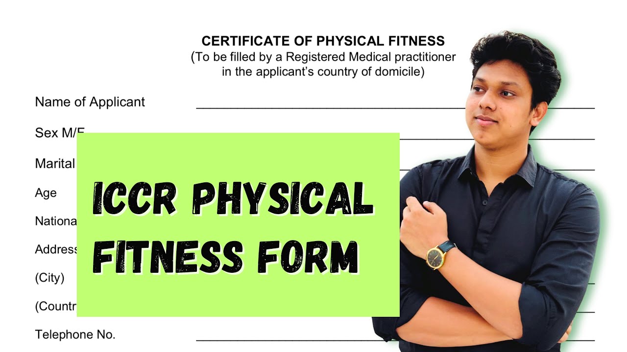 How to Fill Up ICCR Physical Fitness Form | ICCR scholarship - YouTube