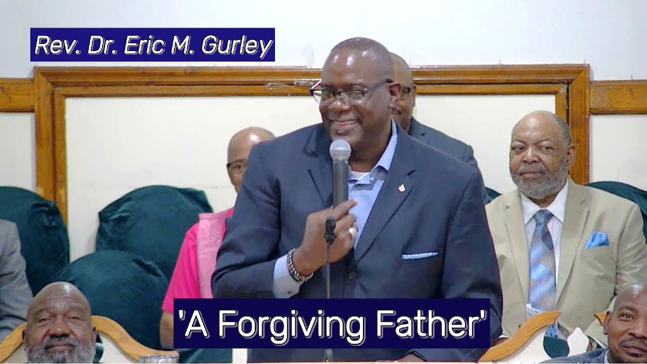 Rev. Dr. Eric M. Gurley-'A Forgiving Father' - YouTube