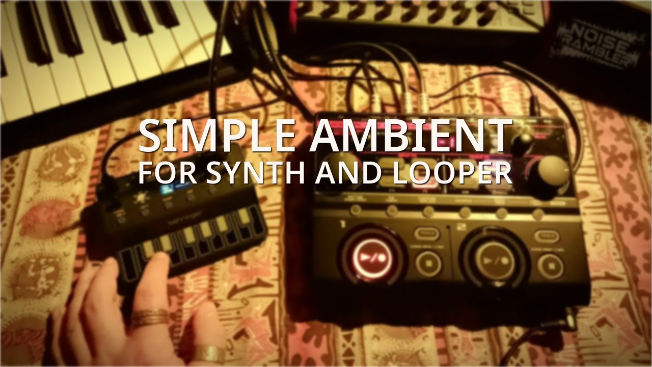 Simple ambient for synth and looper. Behringer JT-4000 Micro & Boss RC ...