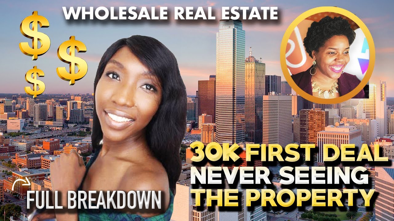 WHOLESALE REAL ESTATE I $30K FIRST DEAL NEVER SEEING THE PROPERTY - YouTube