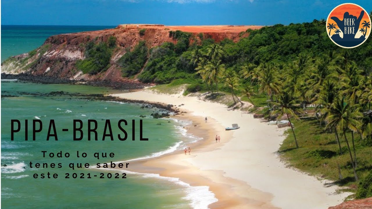PLAYA DE PIPA! Todo lo que tenes que saber sobre PIPA! Historia Y ...