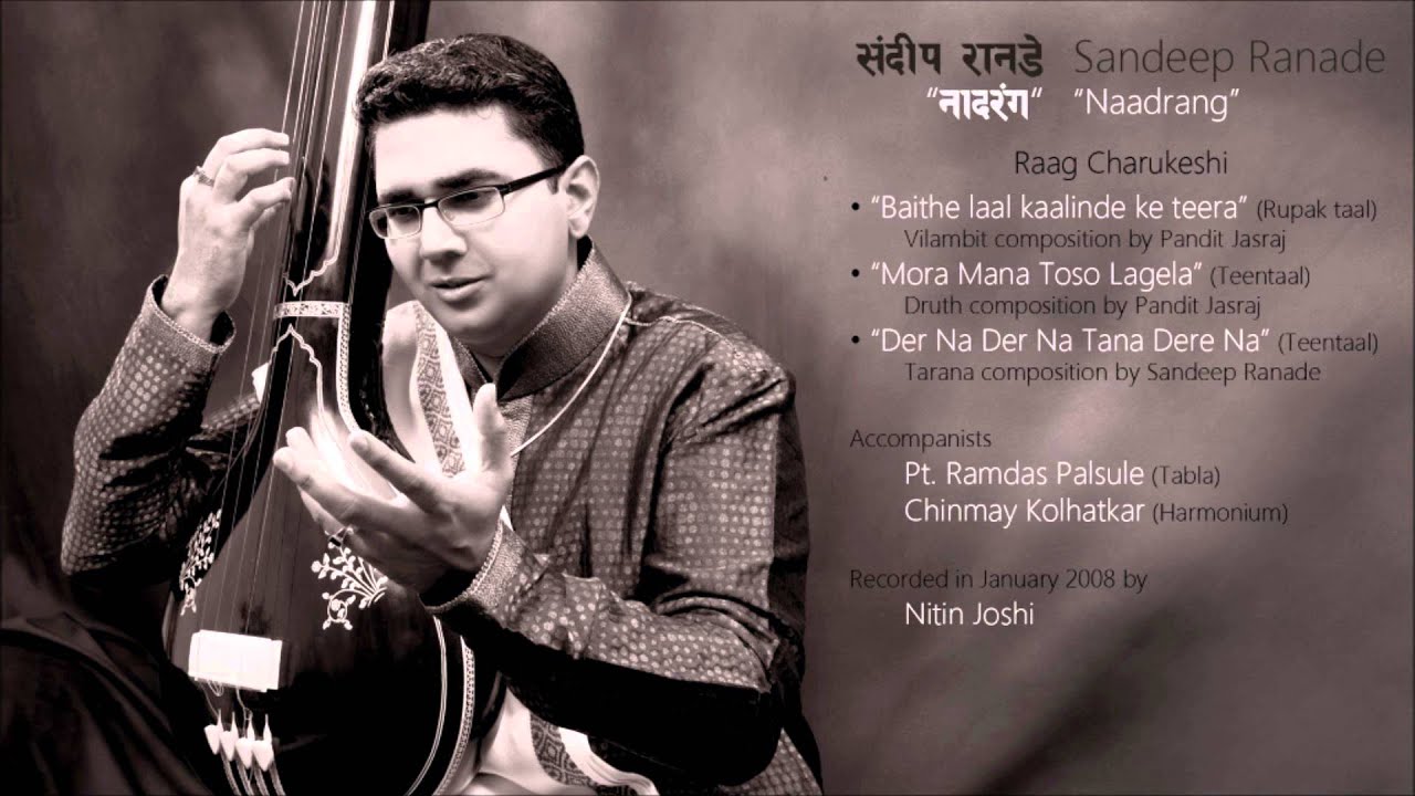 Sandeep Ranade - Raag Charukeshi (2008) - YouTube