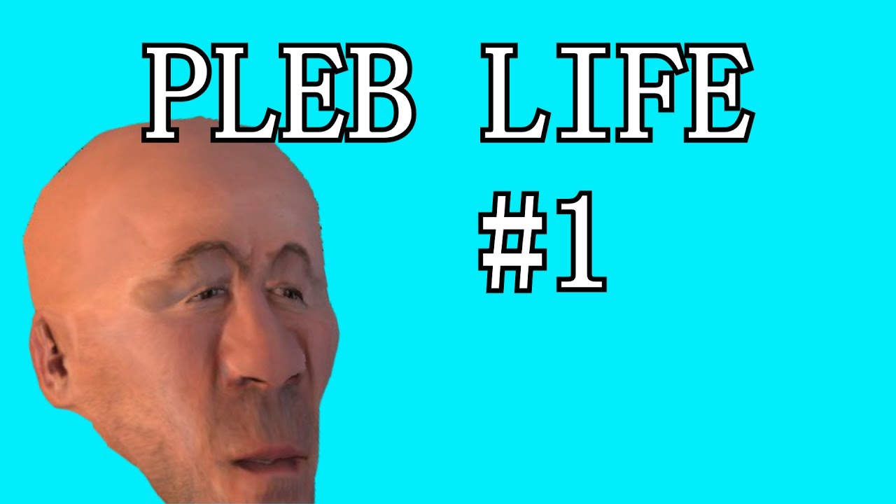 PLEB LIFE Compilation #1 - YouTube
