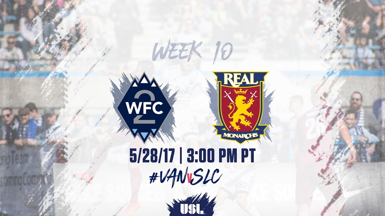 USL LIVE - Vancouver Whitecaps FC 2 vs Real Monarchs SLC 5/28/17 - YouTube