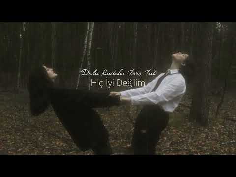 Dolu Kadehi Ters Tut - Hiç İyi Değilim (slowed + reverb)