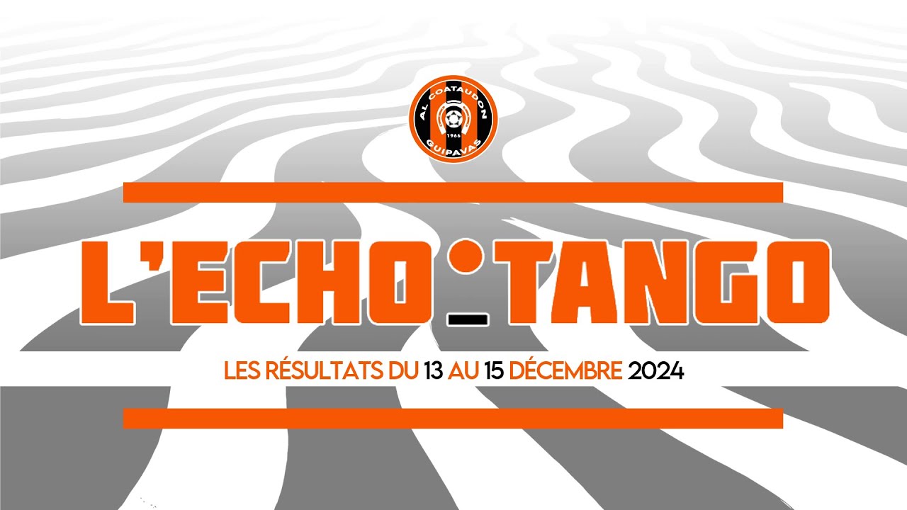 📆 L'Écho Tango ! du 13 au 15/12/2024 - YouTube