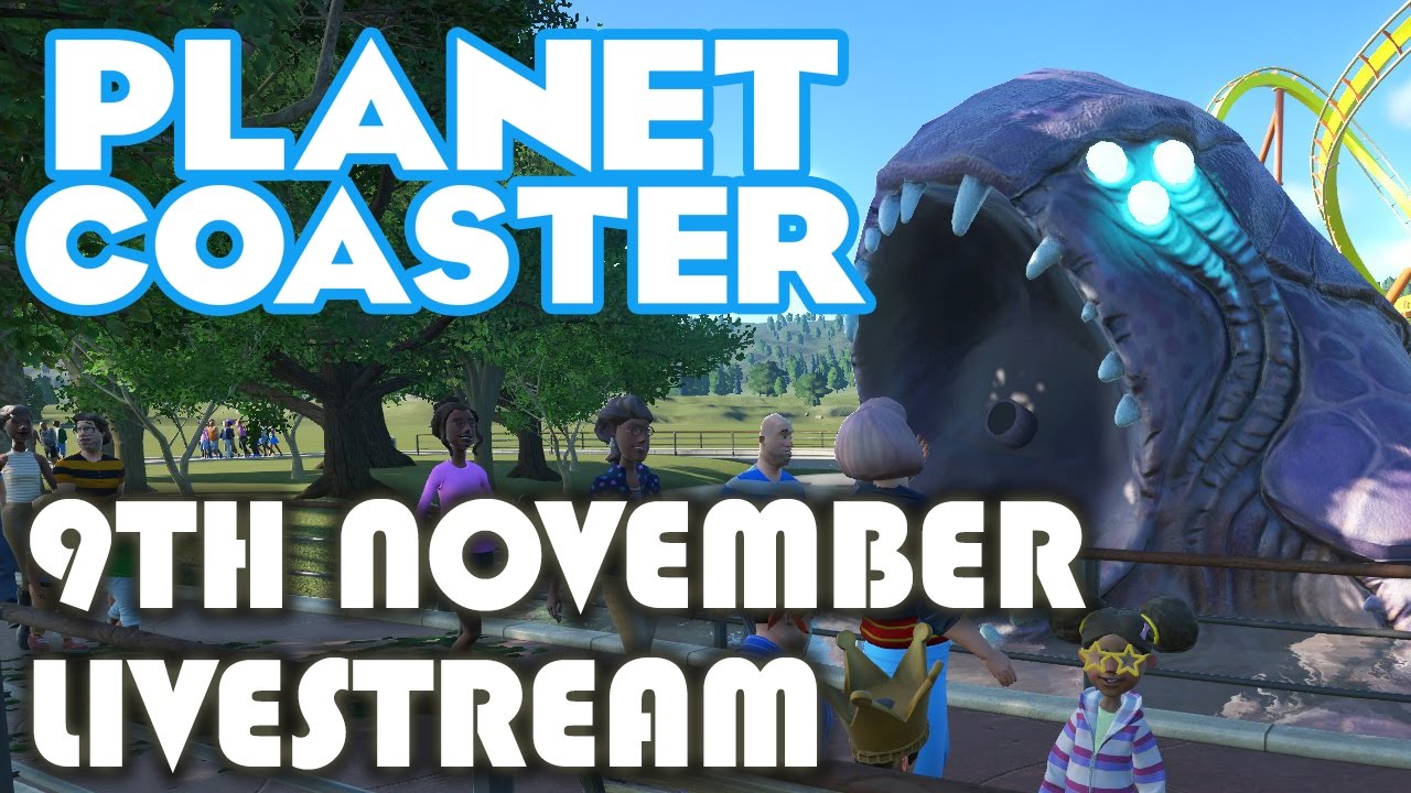 Planet Coaster Beta: 9th November Livestream - YouTube