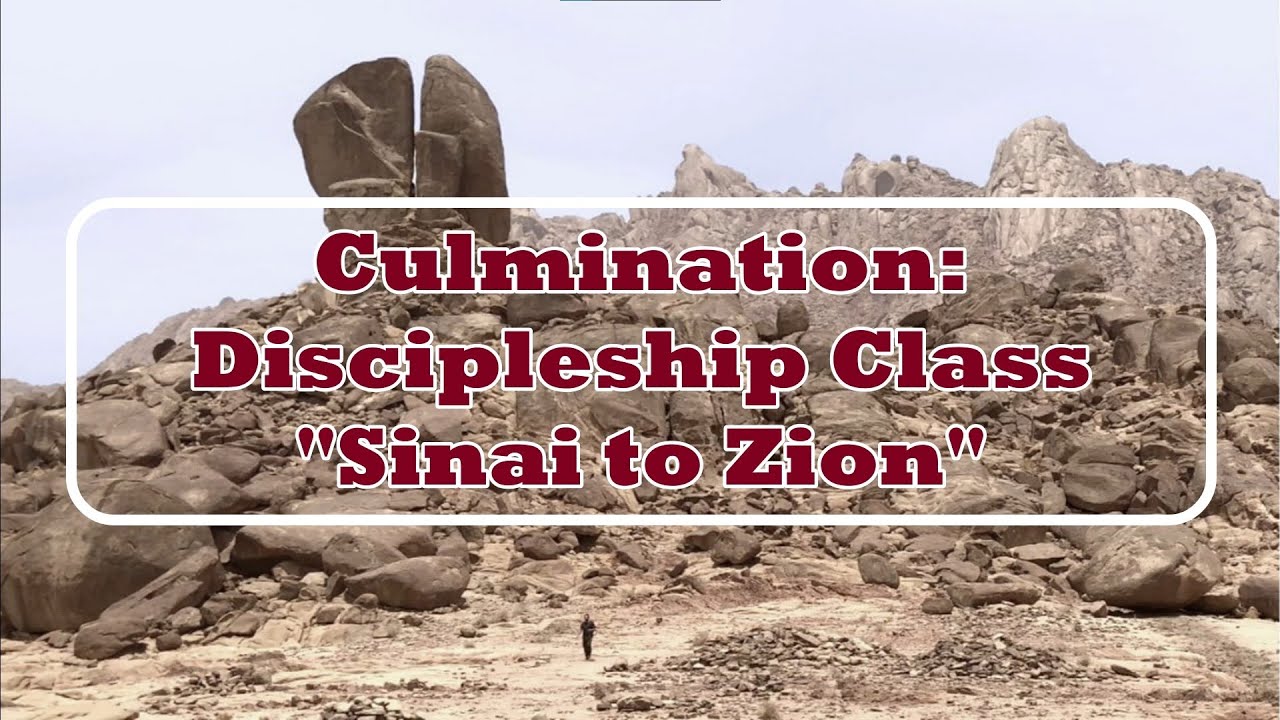 Discipleship Training - Culmination: Discipleship Class "Sinai to Zion" - 11/22/2023 - YouTube