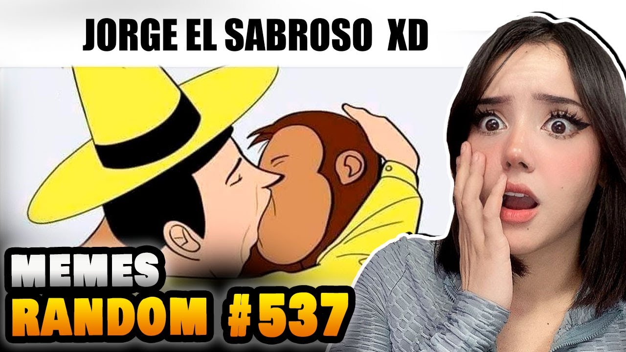 REACCIONANDO A MEMES RANDOM #537 - YouTube