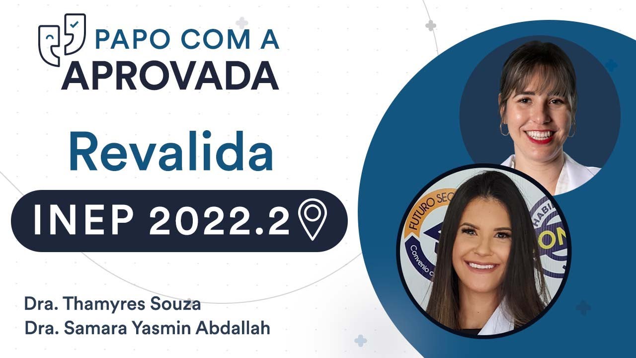 Papo com a Aprovada no Revalida INEP 2022.2 - Dra. Samara Yasmin ...