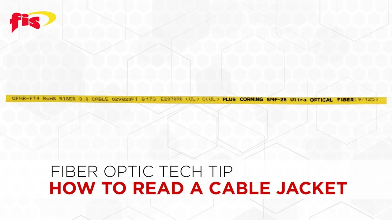 Fiber Optic Tech Tip: What Does the Printing on a Cable Jacket Mean ...