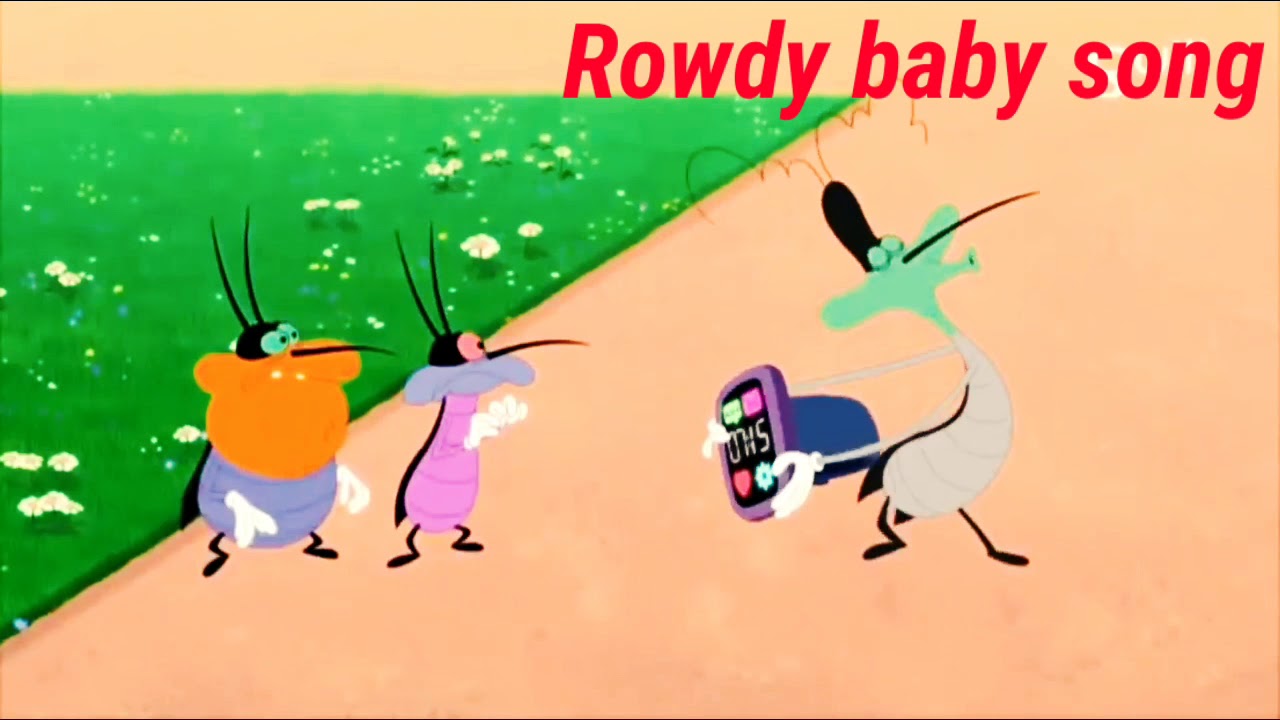 Rowdy baby song in oggy and the cacroges (cartoon fans) - YouTube