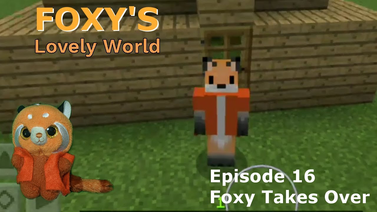 Foxy's Lovely World - Ep 16 - Foxy Takes Over - YouTube