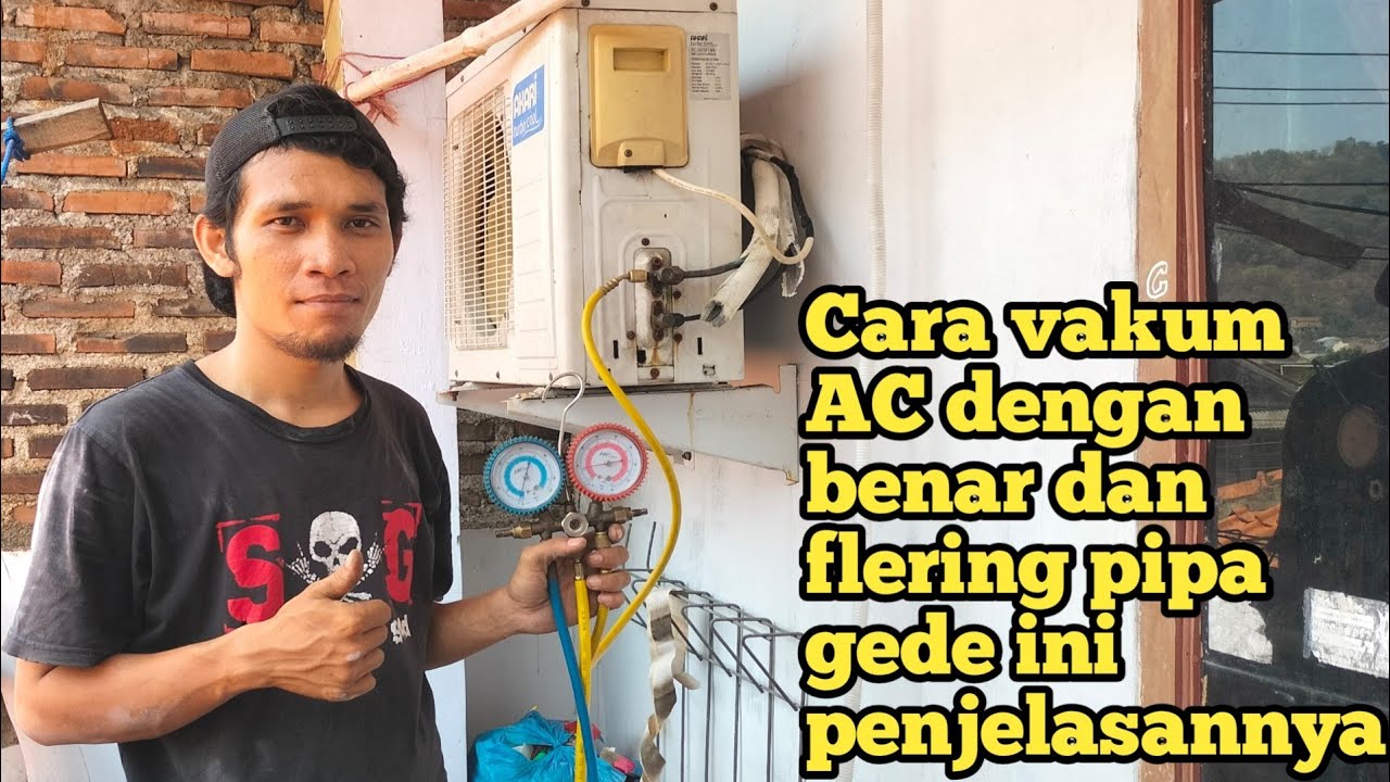 tutorial vakum ac split dan flering pipa besar dengan benar - YouTube
