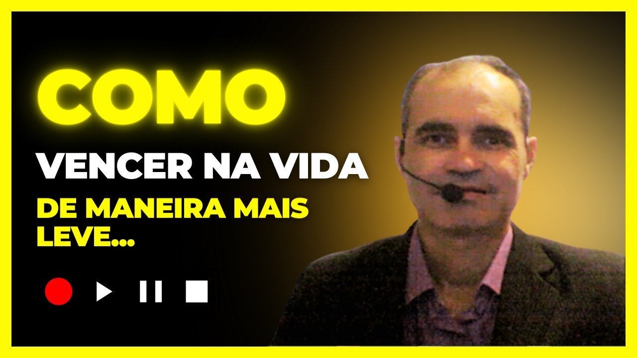 Como VENCER NA VIDA de Maneira MAIS LEVE - YouTube