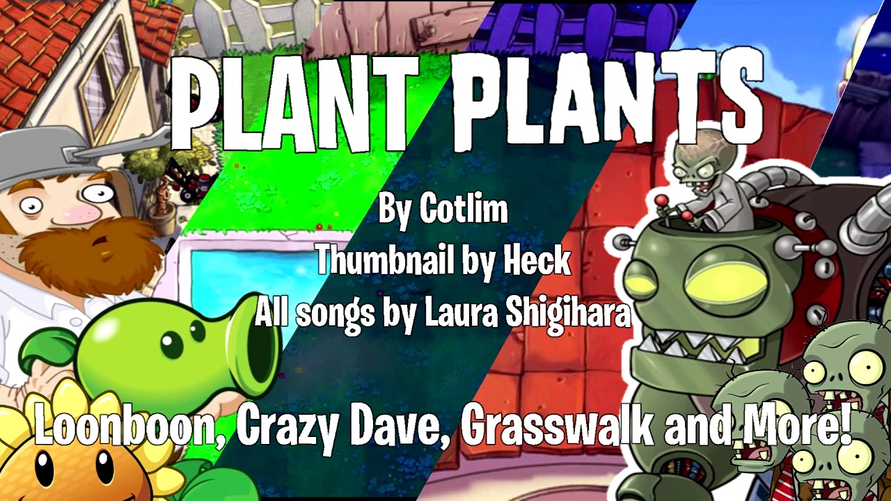 Plant Plants | All Plants vs. Zombies Soundtrack Mashup by Cotlim - YouTube