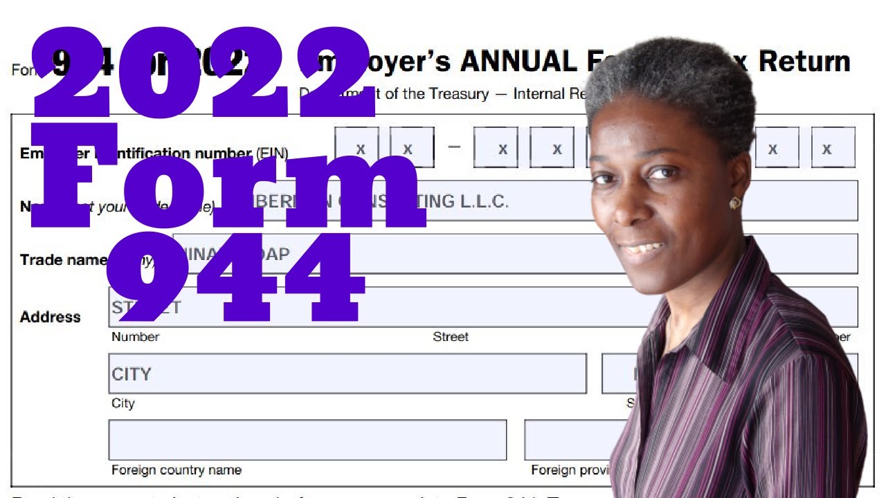 How To Fill Out IRS Form 944 For 2022 Employer s Annual Federal Tax How To Fill Out IRS Form 944 For 2022 Employer s Annual Federal Tax