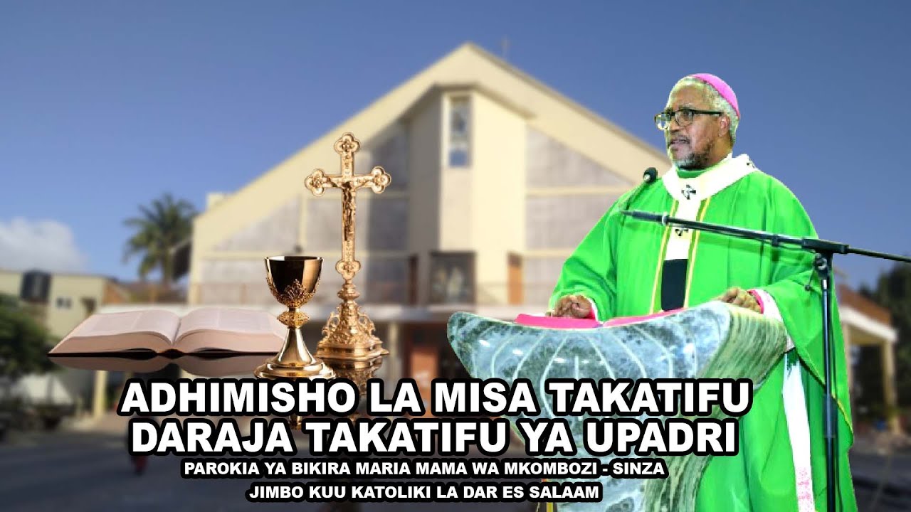 🔴LIVE: ADHIMISHO LA MISA TAKATIFU DARAJA TAKATIFU YA UPADRE, PAROKIA YA ...