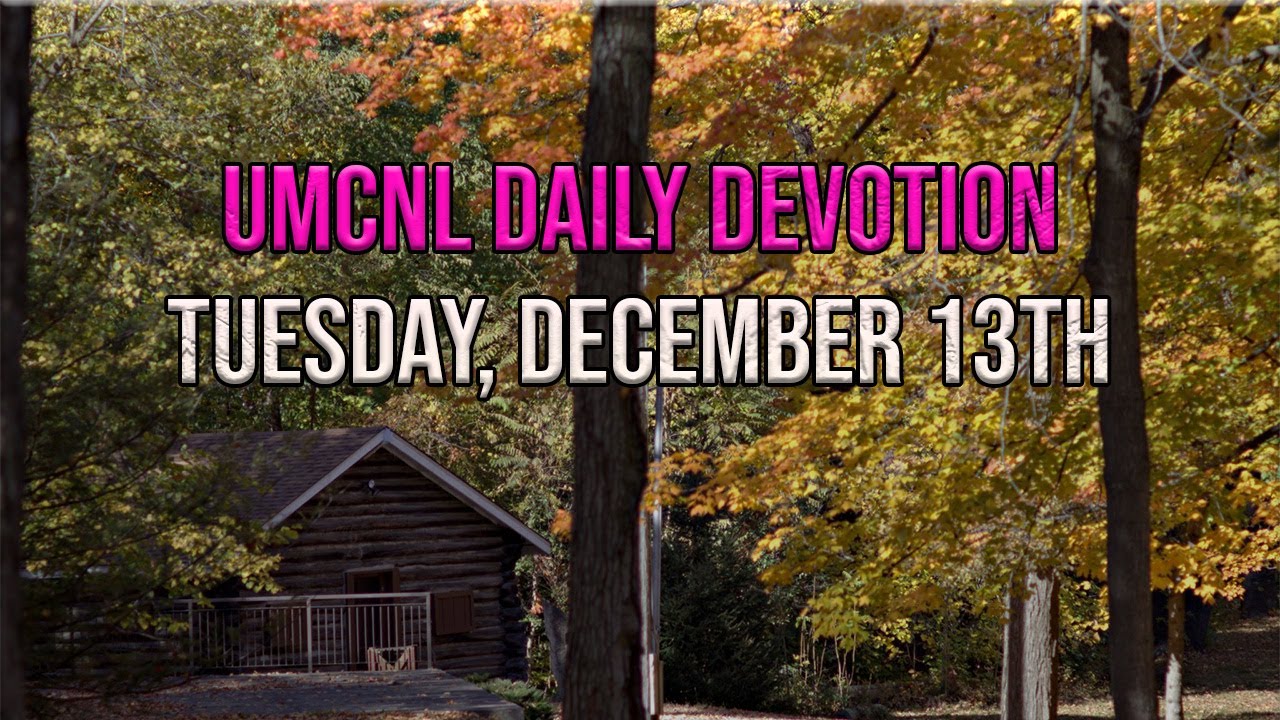Daily Devotion Tuesday, December 13th - YouTube