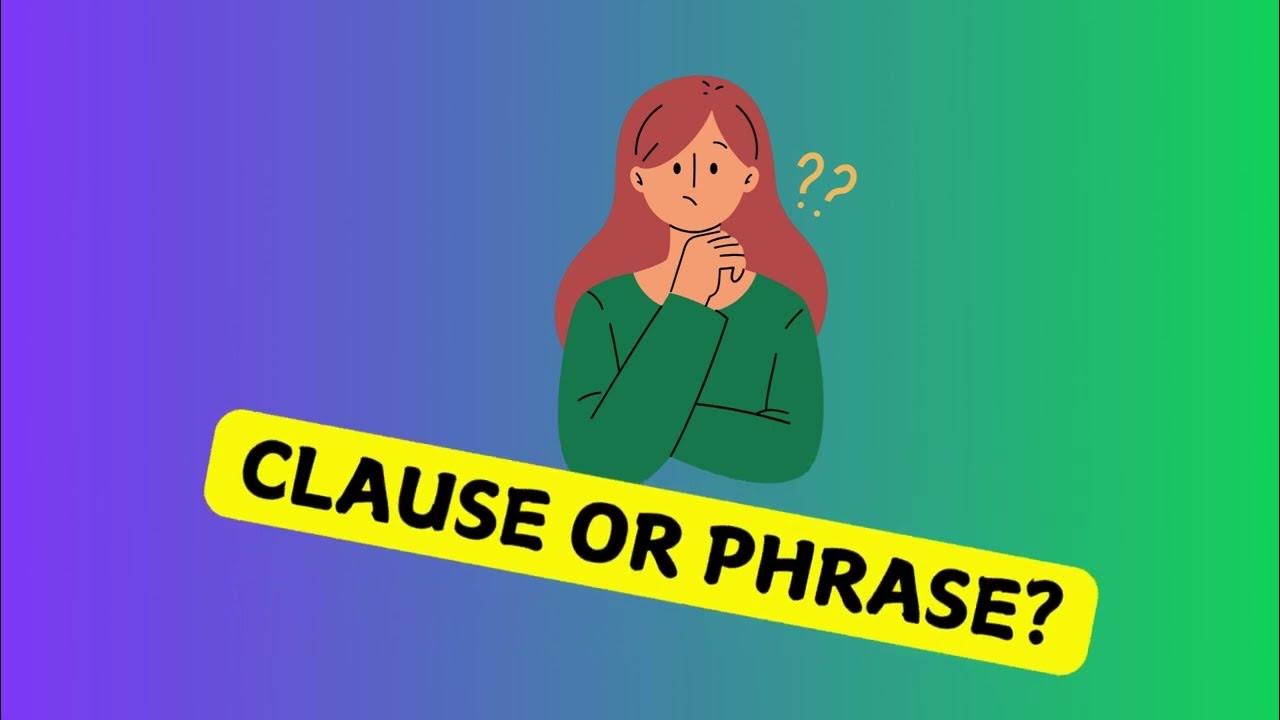 Clauses and Phrases! Learn the Key Difference (English Grammar Made ...