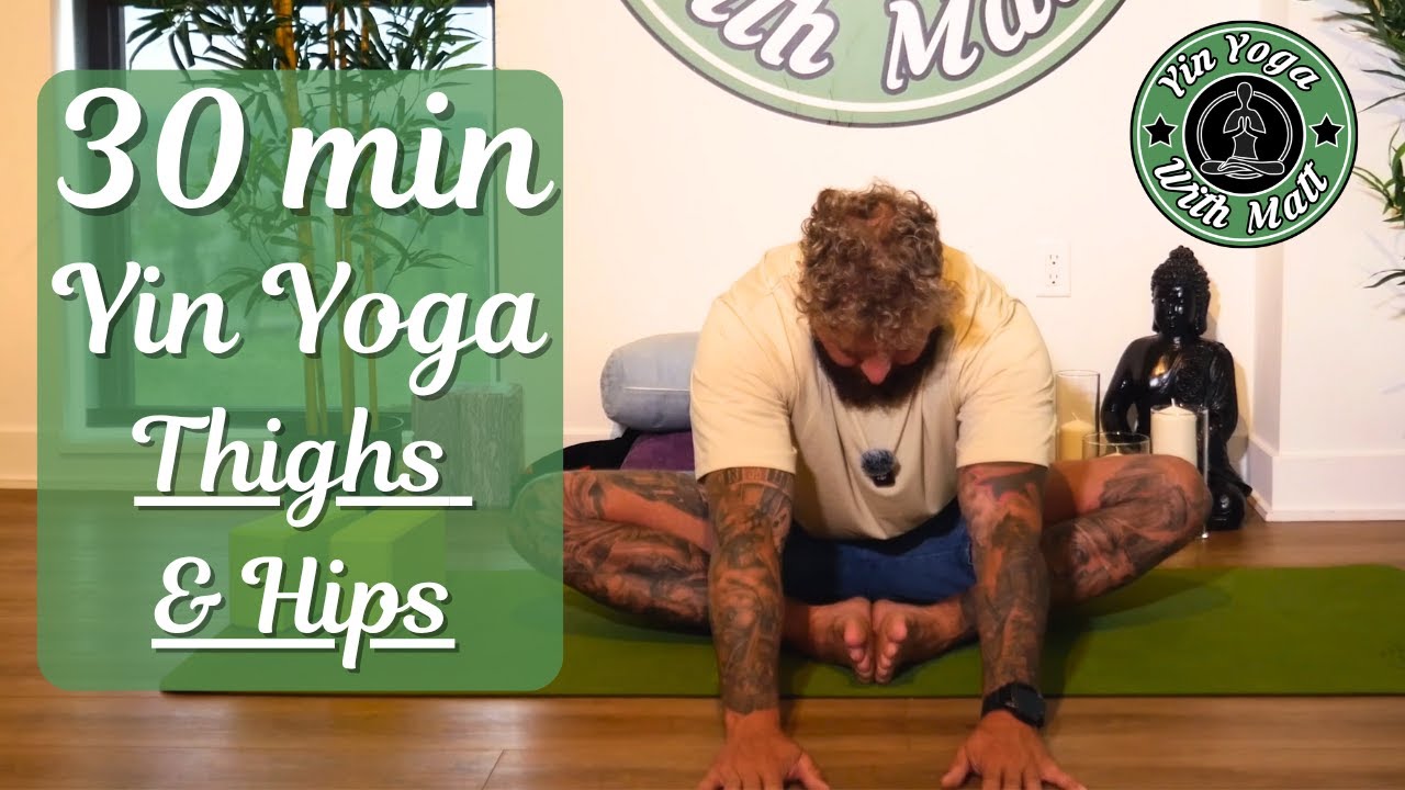 30 Min Yin Yoga for Hips & Thighs | Deep Hip Opener & Thigh Stretch ...