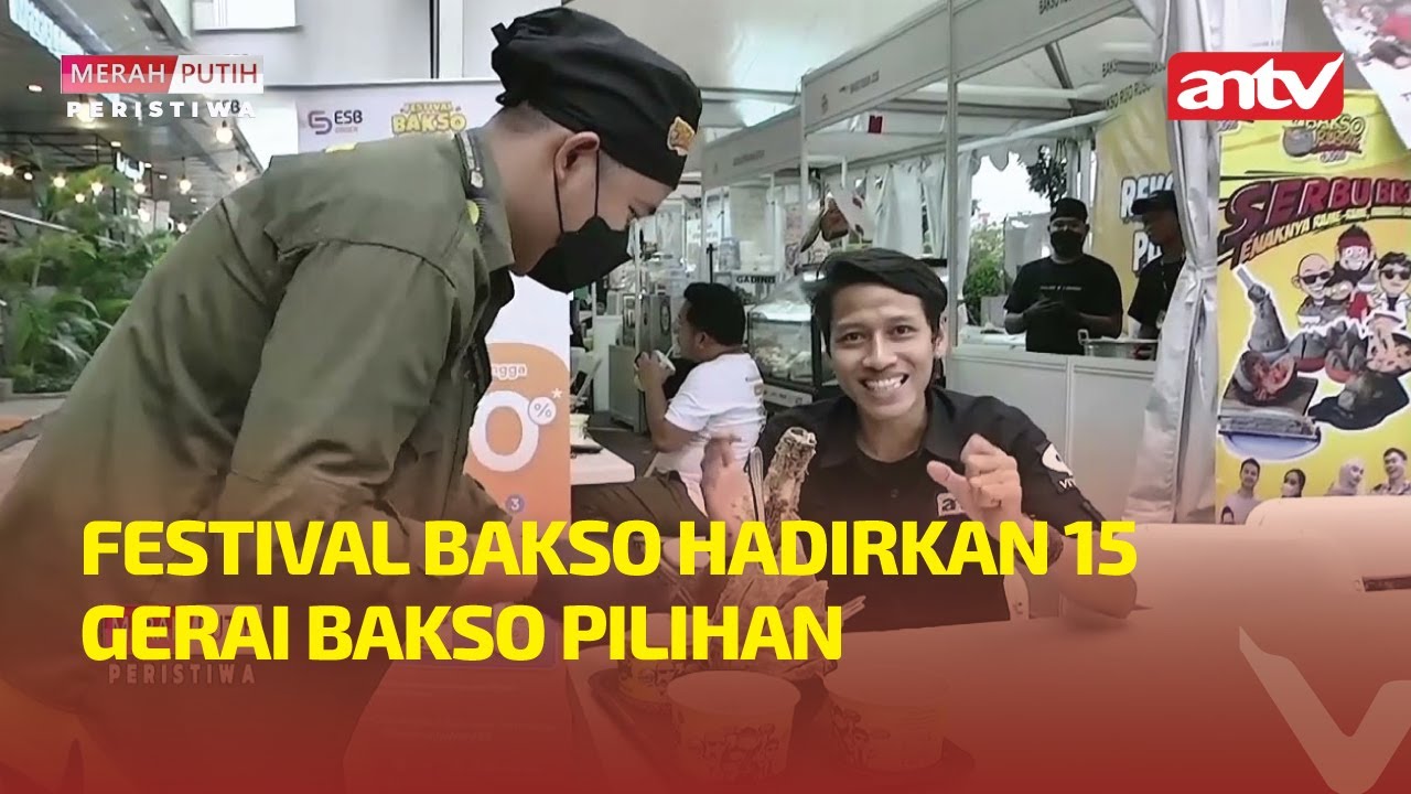 FESTIVAL BAKSO HADIRKAN 15 GERAI BAKSO PILIHAN - YouTube