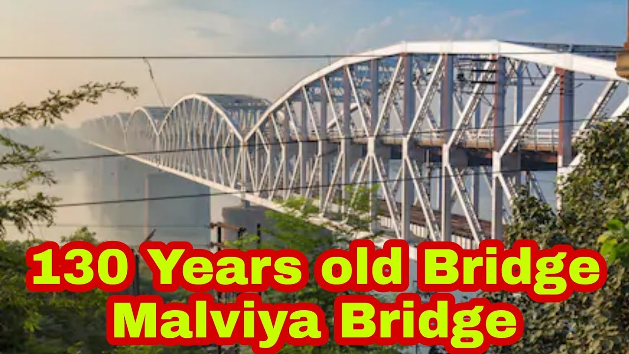 130 YEARS OLD BRIDGE || This is Between Kashi Varanasi & Mughal Sarai ...