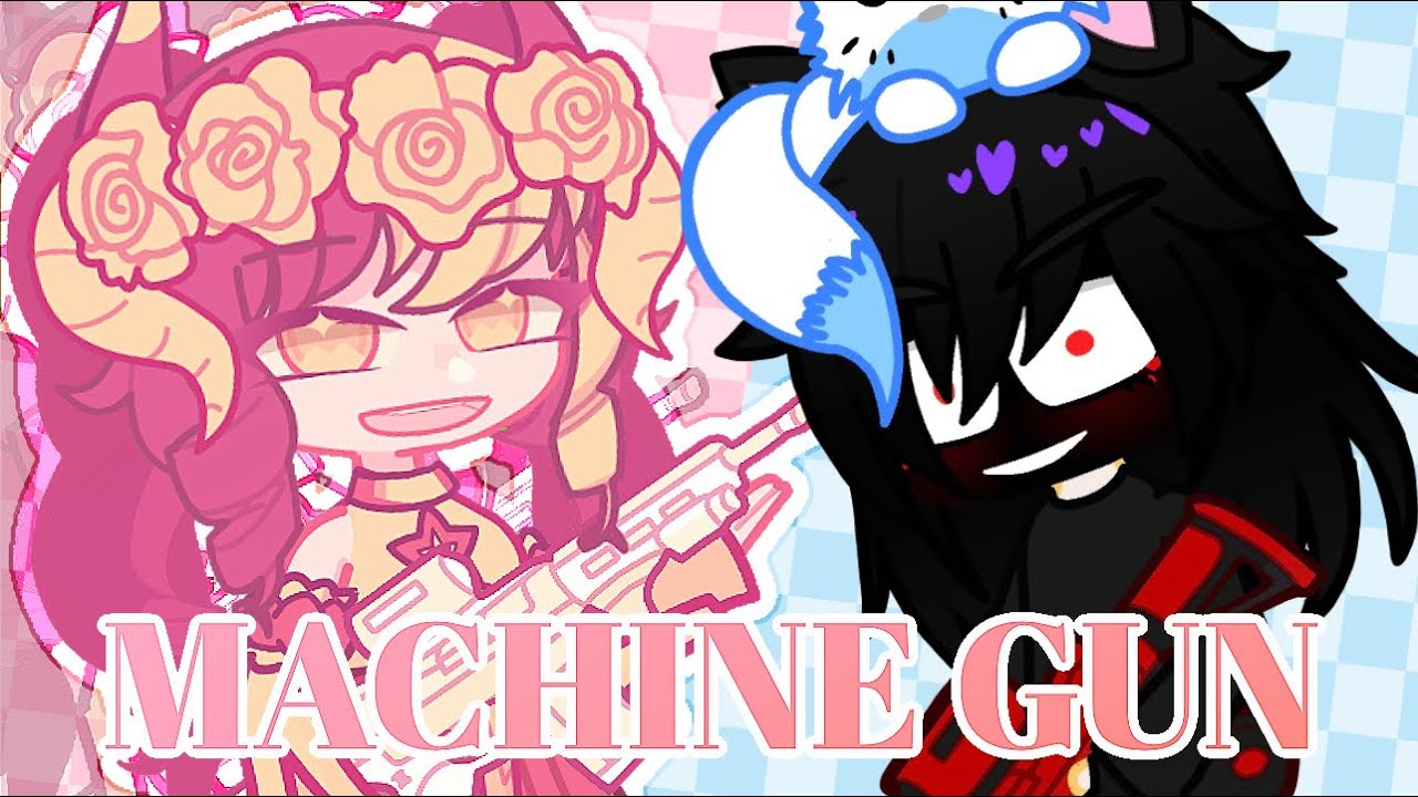 Machine Gun(GL2)(Genderbend) Fake Collab with @y3llowx #y3llowmgfc ...