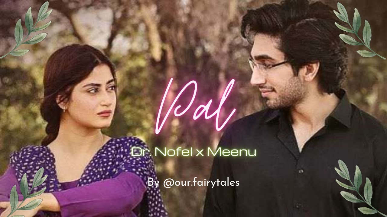 Pal [FULL SONG] - Nofel X Meenu VM #meenu #nofel #drnofel # ...